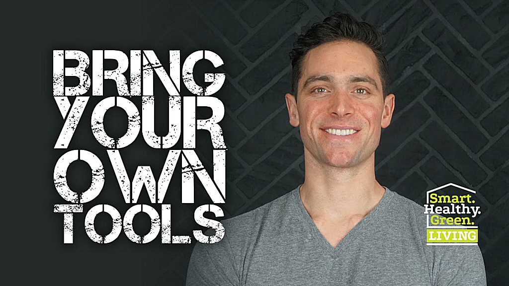 Smart Healthy Green Living Launches “Bring Your Own Tools” a Series of ...